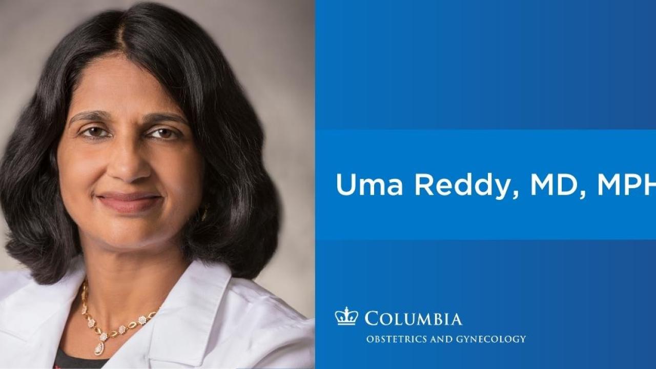 Uma Reddy appointed Vice Chair of Research for Columbia Ob/Gyn ...